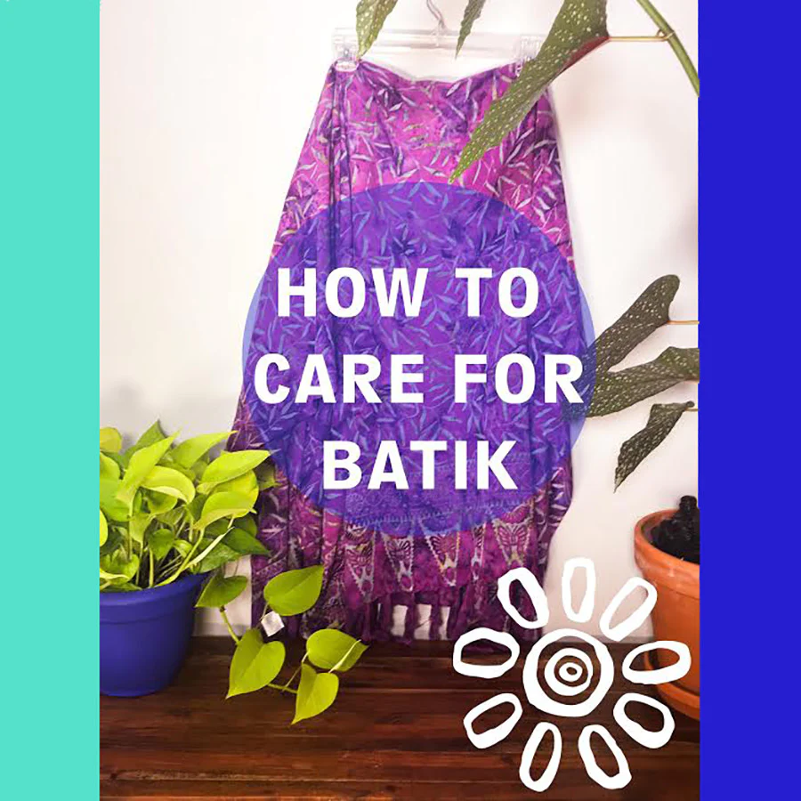 How To Care For Batik - Revieworama 2026